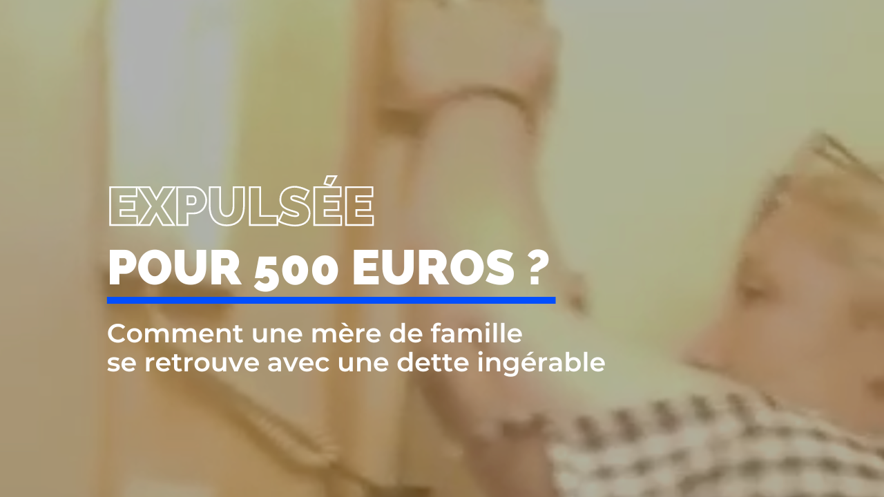 Endettement Comment Une Mère De Famille A Pu Se Faire Expulser Dans